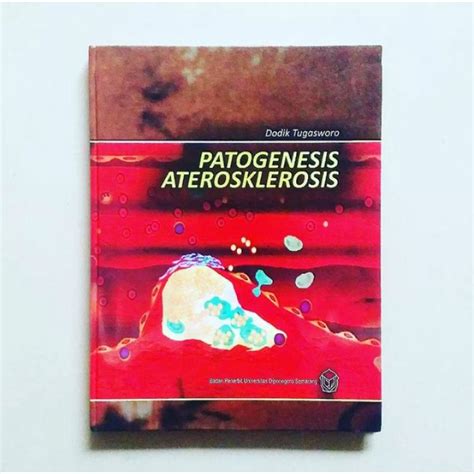 Jual Patogenesis Aterosklerosis Karya Dodik Tugasworo Shopee Indonesia