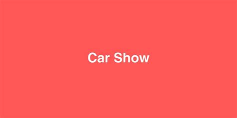 Car Show Orlando Orlando 17 March To 13 March Allevents