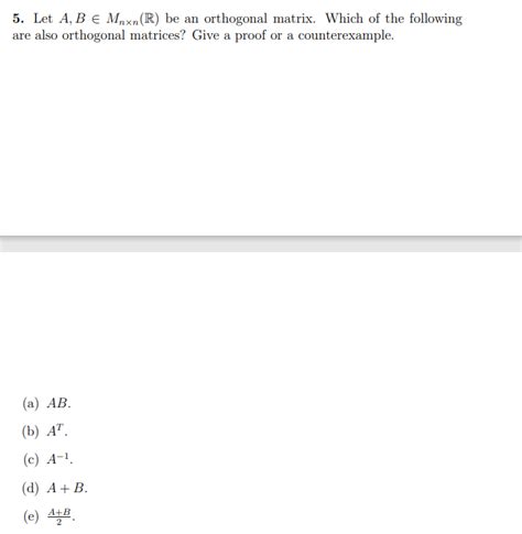 solved 5 let a b e mnxn r be an orthogonal matrix which