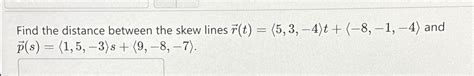 Solved Find The Distance Between The Skew Lines Chegg
