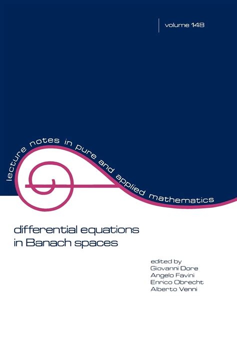Differential Equations In Banach Spaces Volume 148 Lecture Notes In Pure And Applied