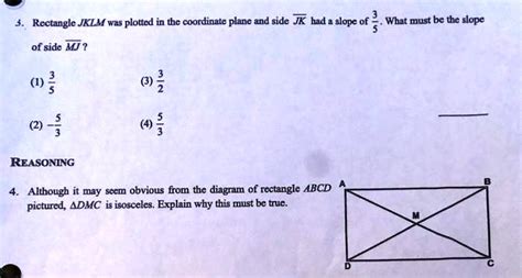 Solved Rectangle Jklm Was Plotted In The Coordinate Plane And Side Jk Had A Slope Of 3 What