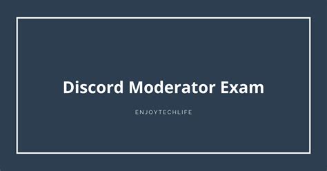 Discord Moderator Exam Need To Know Everything Enjoytechlife