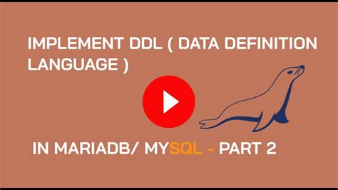 Implement Ddl Data Definition Language In Mariadb Or Mysql Part2