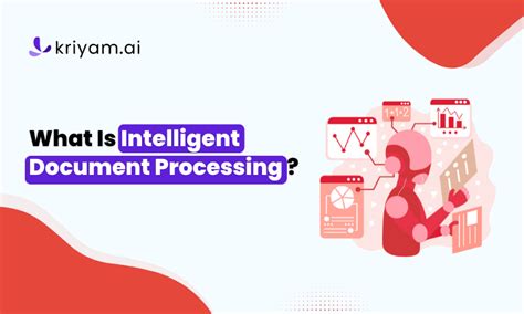 Intelligent Document Processing Idp A Complete Guide