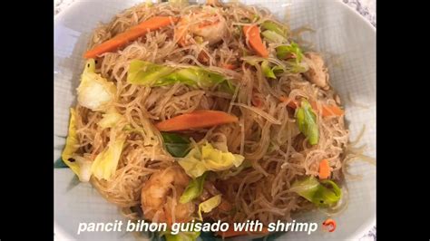 Pancit Bihon Guisado With Shrimp Filipino Rice Noodles Youtube