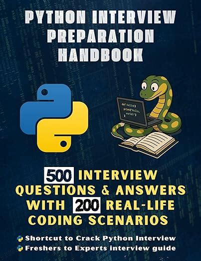 Python Interview Preparation Handbook 500 Interview Questions And Answers 200 Real World