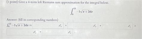 1 point give a 4 term left riemann sum