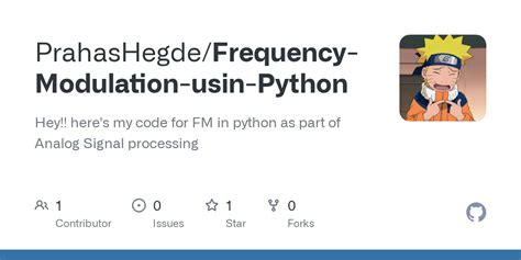 Github Prahashegdefrequency Modulation Usin Python Hey Heres My