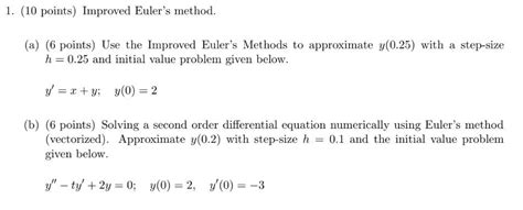 solved 1 10 points improved euler s method a 6