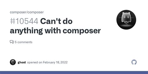 Cant Do Anything With Composer · Issue 10544 · Composercomposer · Github