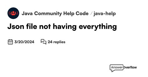 Json File Not Having Everything Java Community Help Code Learn