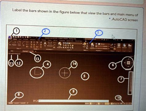 Solved Label The Bars Shown In The Figure Below That View The Bars And Main Menu Of Autocad Screen