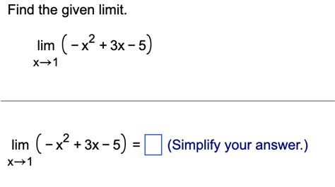 Solved Limx→1 X23x 5 Simplify Your Answer