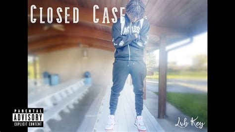 Closed Case Luh Key Youtube
