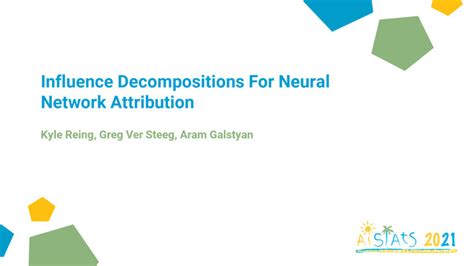 Kyle Reing Greg Ver Steeg Aram Galstyan · Influence Decompositions