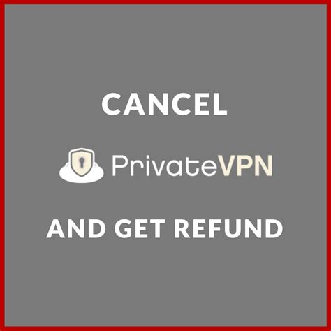 How To Cancel PrivateVPN Get Refund In 2023 VPNRanks