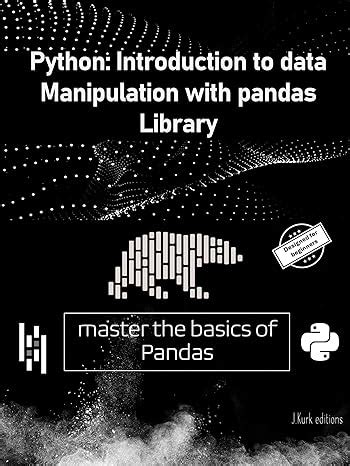 Python Pandas Library Introduction To Data Manipulation With Pandas Library Master The Basics