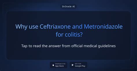 Why Use Ceftriaxone And Metronidazole For Colitis