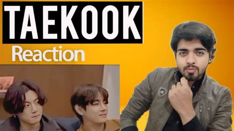 Taekook The Best Vkook Tiktok Compilation Pakistani Reaction Youtube