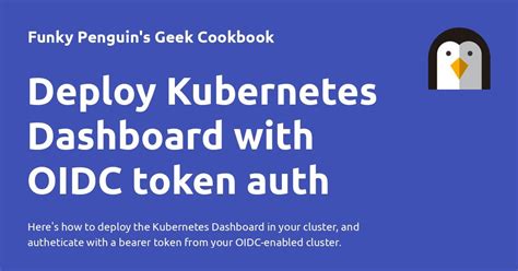 Kubernetes Dashboard Against An Oidc Enabled Cluster With Oauth2 Proxy