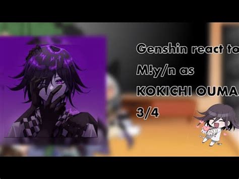 genshin react to M!y/n as kokichi ouma || T0bias.. , 3/4 - YouTube