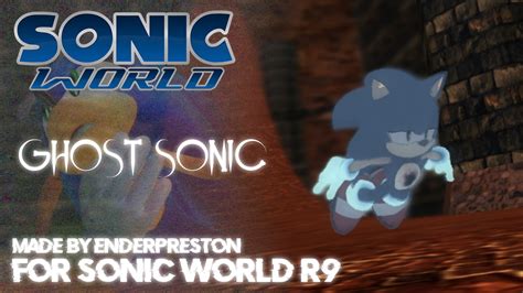 Ghost Sonic Mod For Sonic World Sw Mods