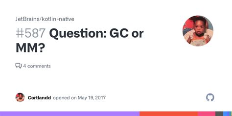 Question GC Or MM Issue JetBrains Kotlin Native GitHub