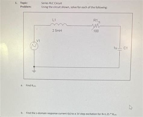 Solved 1 Topic Problem Series RLC Circuit Using The Chegg Com