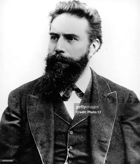 Wilhelm Conrad Rontgen German Physicist News Photo Getty Images
