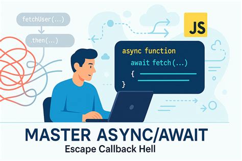 Master Asyncawait In 10 Minutes Escape Callback Hell And Write