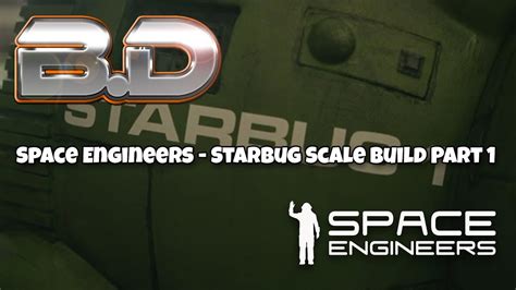 Space Engineers Starbug Scale Build Part 1 Red Dwarf Youtube