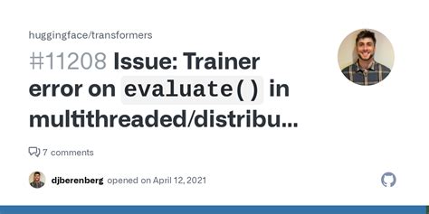 Issue Trainer Error On `evaluate` In Multithreadeddistributed