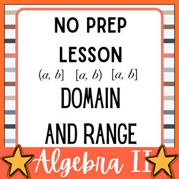 No Prep Lesson Domain And Range With Interval Notation Algebra II