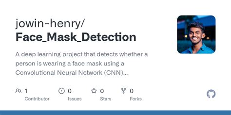 Face Mask Detection Readme Md At Main · Jowin Henry Face Mask Detection · Github