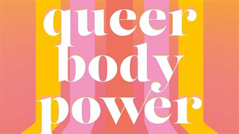 Queer Body Power Finding Your Body Positivity By Essie Dennis Books