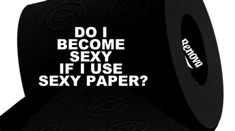 Will I Become Sexy If I Use Sexy Paper YouTube