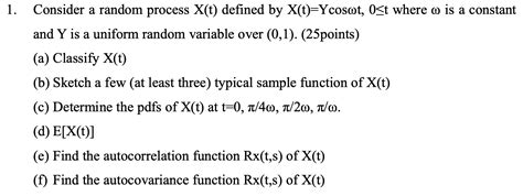 solved 1 consider a random process x t defined by
