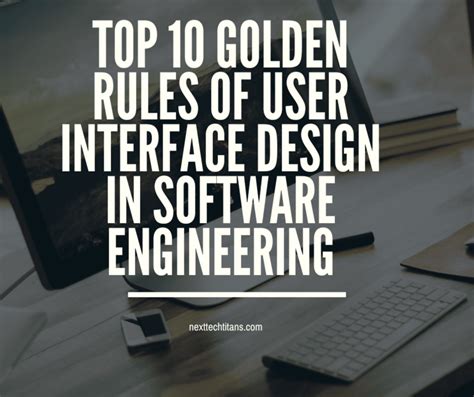Top 10 Golden Rules Of User Interface Design