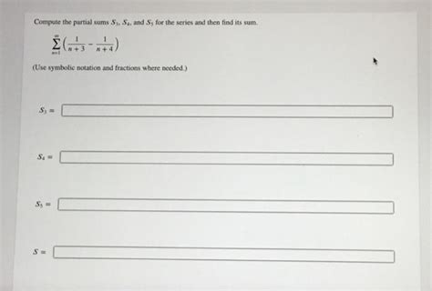 solved compute the partial sums s3 s4 and s5 for the series