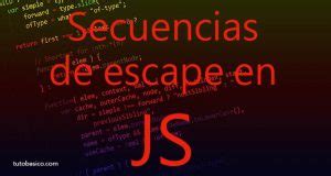 Secuencias De Escape En JavaScript Tutoriales