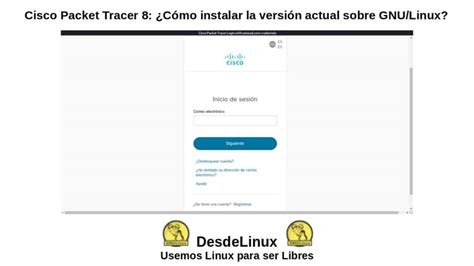 cisco packet tracer 8 ¿cómo instalar la versión actual sobre gnu linux