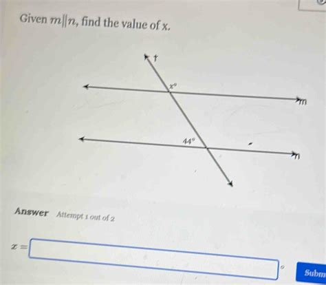 Solved Given Mparallel N Find The Value Of X Answer Attempt Out Of X Subm Geometry