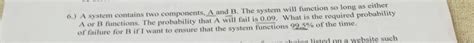 solved a system contains two components a and b the system