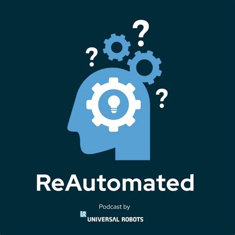 universal robots on linkedin automation podcast robots manufacturing