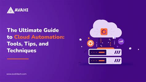 The Ultimate Guide To Cloud Automation Tools Tips And Techniques Avahi