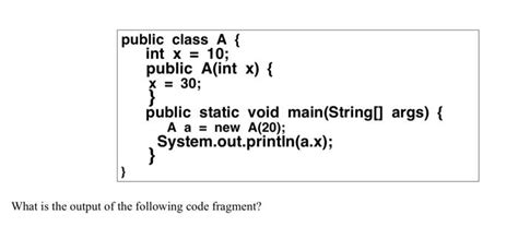 solved what is the output of the following code fragment