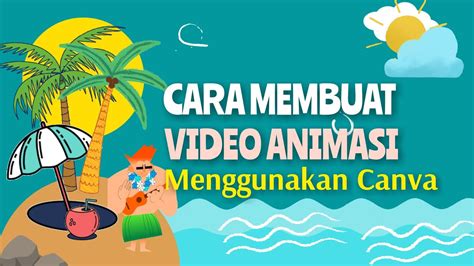 Cara Membuat Video Animasi Menggunakan Canva YouTube