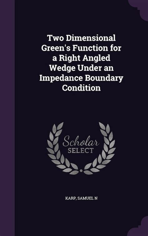 Two Dimensional Greens Function For A Right Angled Wedge Under An