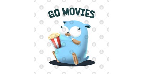 golang gopher go movies golang t shirt teepublic
